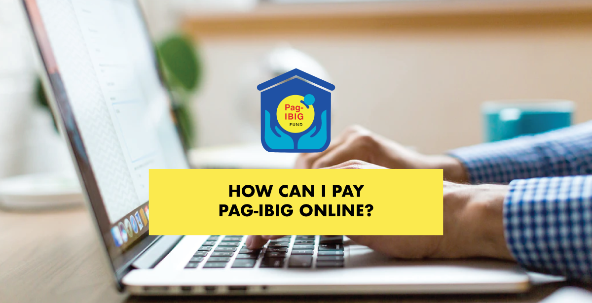 How Can I Pay Pag-IBIG Online?
